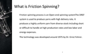 DREF Friction Spinning.pptx