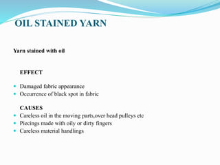 Yarn faults , causes and its remedies | PPTX