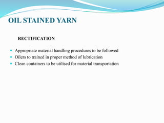 Yarn faults , causes and its remedies | PPTX