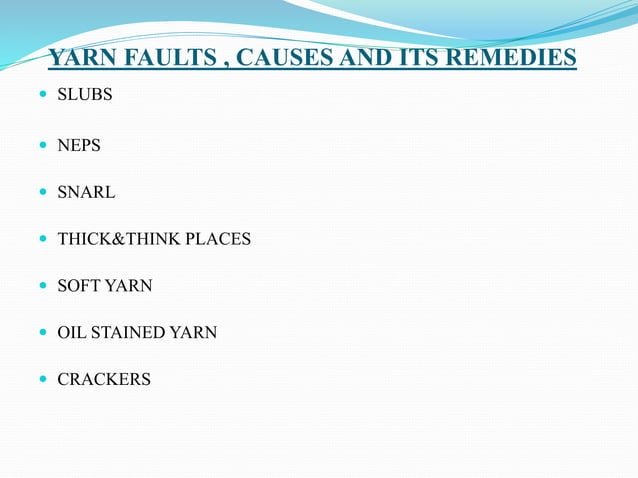 Yarn faults , causes and its remedies | PPTX