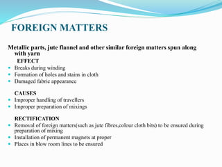 Yarn faults , causes and its remedies | PPTX