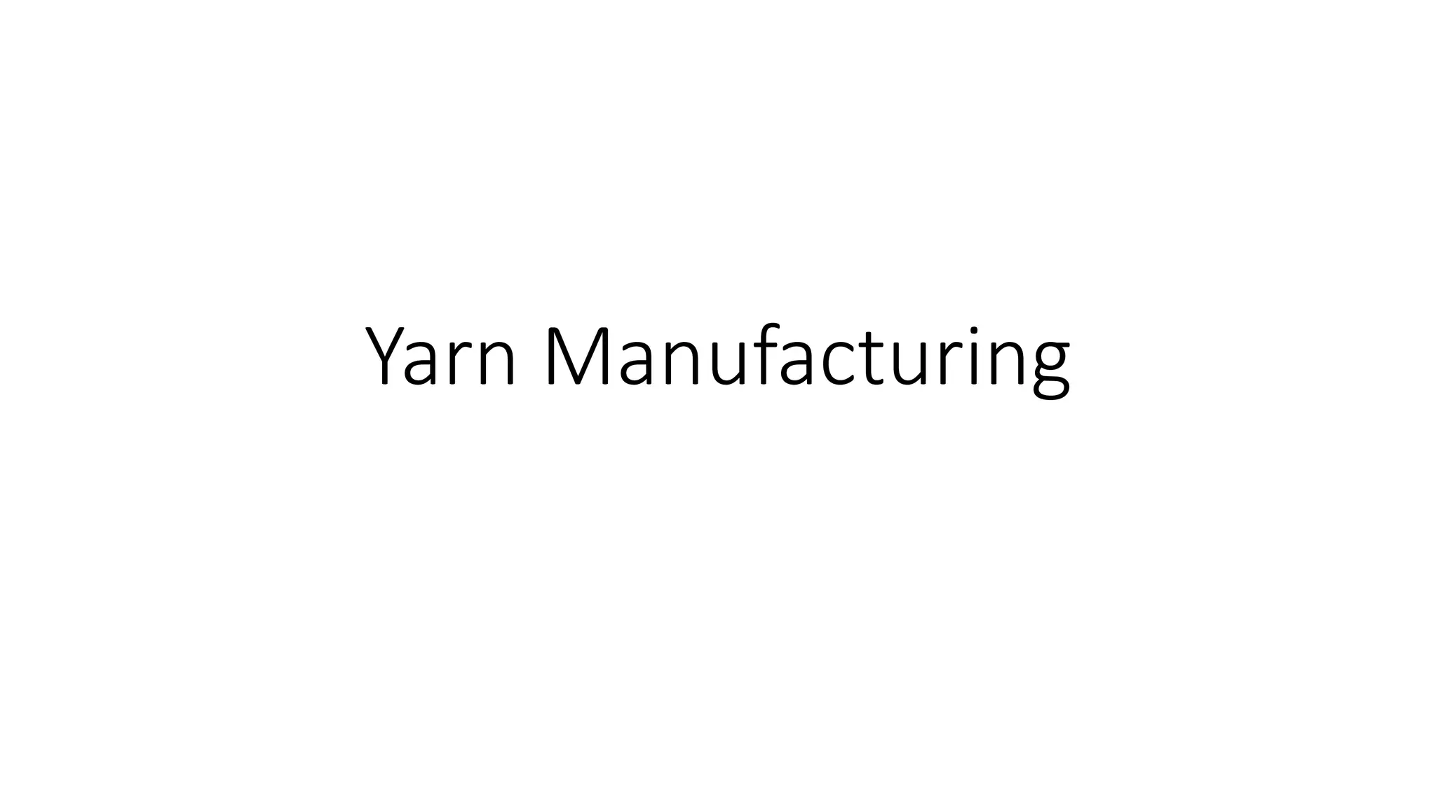 Yarn Manufacturing.pptx