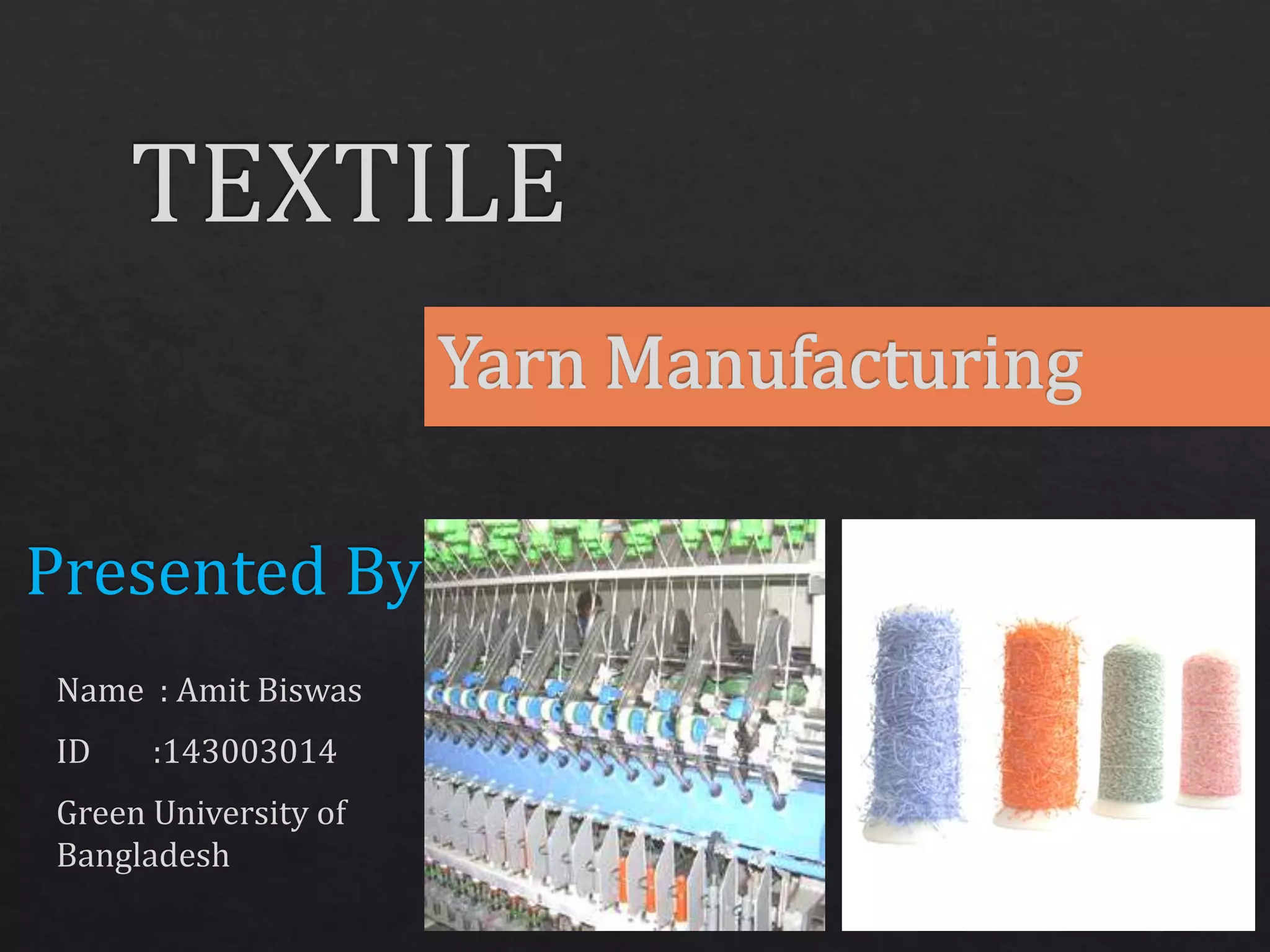 Yarn manufacturing process | PPTX