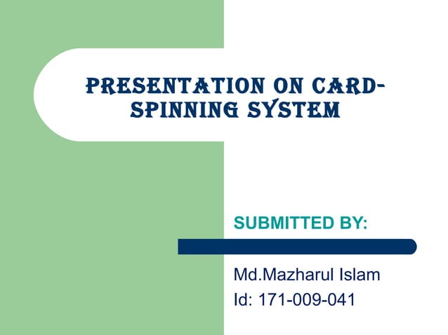 Presentation on Card-Spinning System | PPT