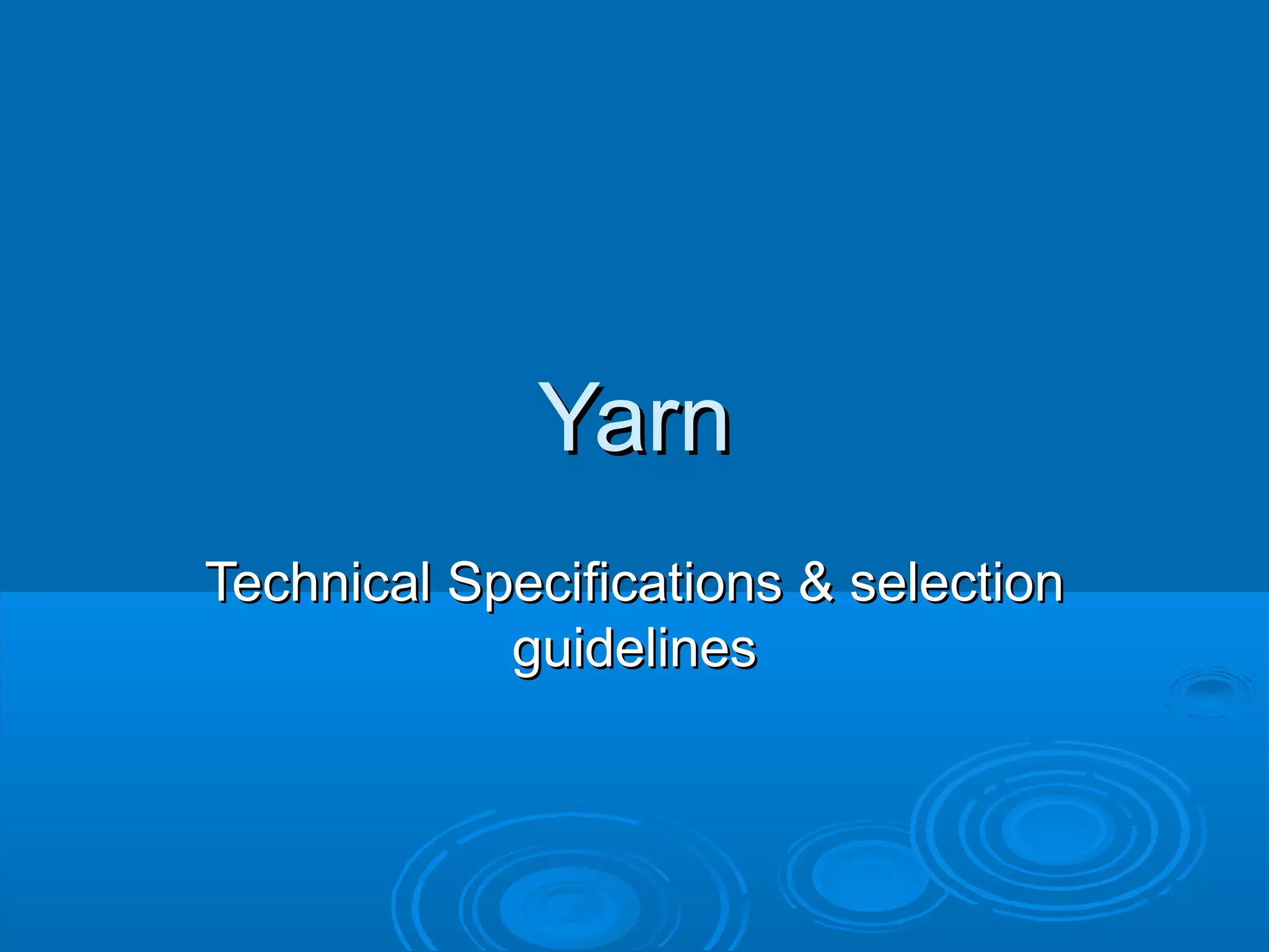 Guidelines for selection of yarn part 2 12.02.14