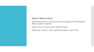Textile Yarn manufacturing to Fabric.pptx