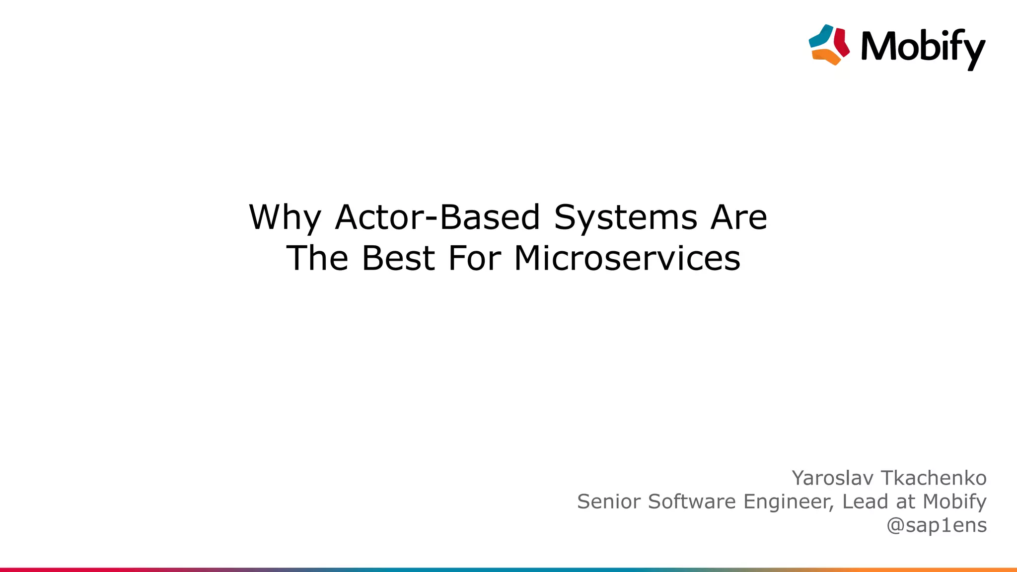 Why Actor Based Systems Are The Best For Microservices Ppt