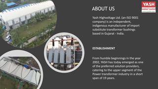 Yash- Brief Presentation.pptx HV bushings | PPTX