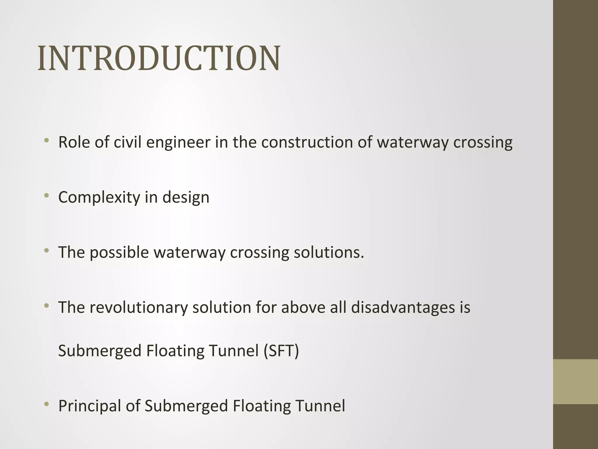 THE INTRODUCTION OF SUBMERGED FLOATING TUNNELS | PPT