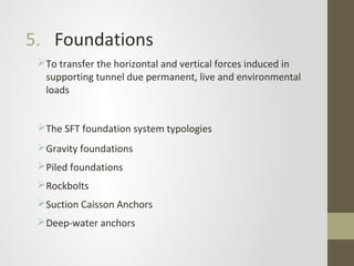 THE INTRODUCTION OF SUBMERGED FLOATING TUNNELS | PPT