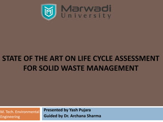 State of the art on Life Cycle Assessment for Solid Waste Management | PPTX
