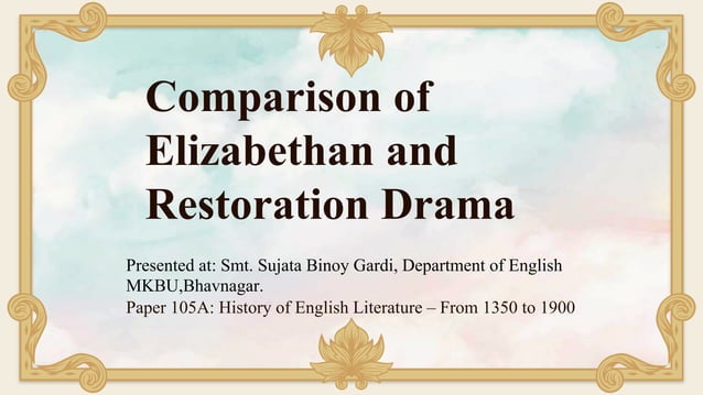 Comparison of Elizabethan and Restoration Drama | PPT