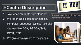 IT hub change your perspective ......... | PPT