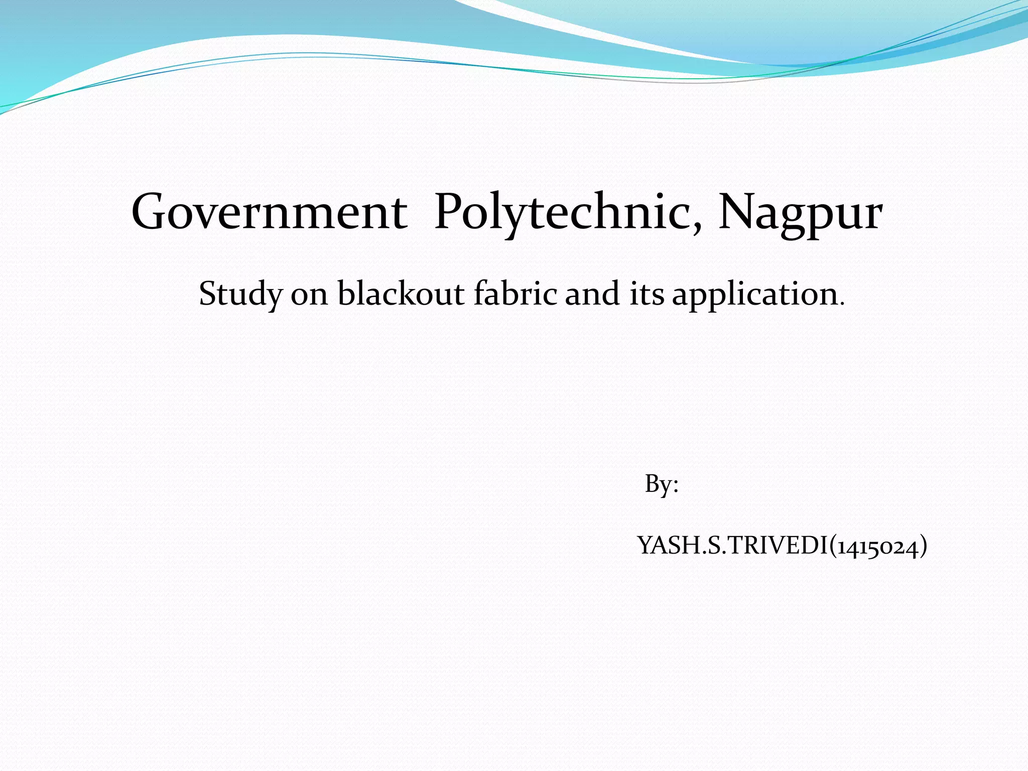 presentation on blackout fabric. | PPTX