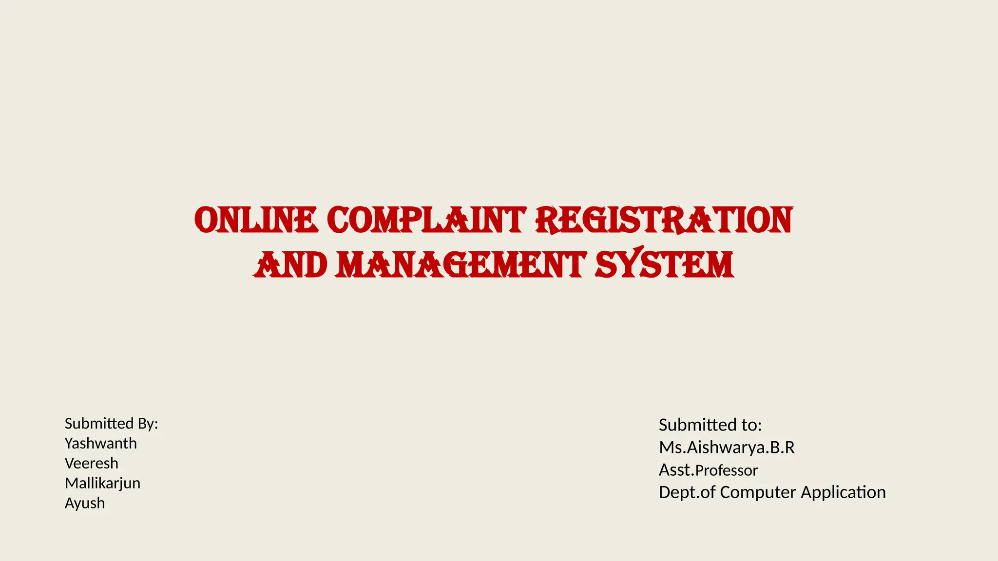 ONLINE COMPLAINT REGISTRATION AND MANAGEMENT SYSTEM | PPTX