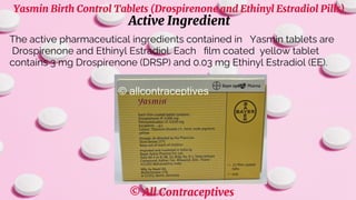 Yasmin Birth Control Tablets (Drospirenone and Ethinyl Estradiol Pills ...