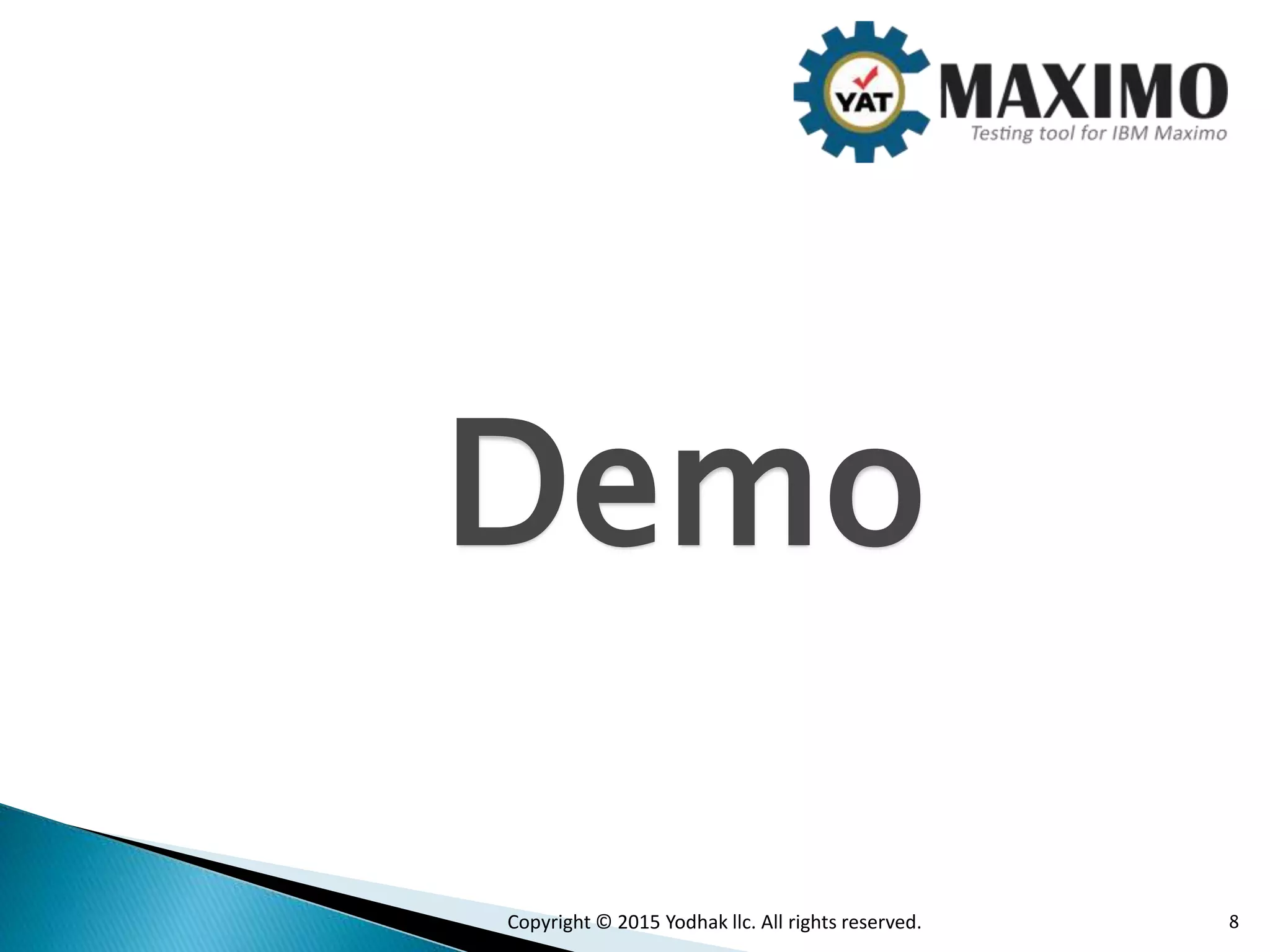 YAT-Maximo (Yodhak Automation Testing Framework for Maximo) | PPT YAT-Maximo (Yodhak Automation Testing Framework for Maximo) | PPT