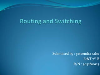 Cisco Routing and Switching by yateendra sahu ppt | PPT