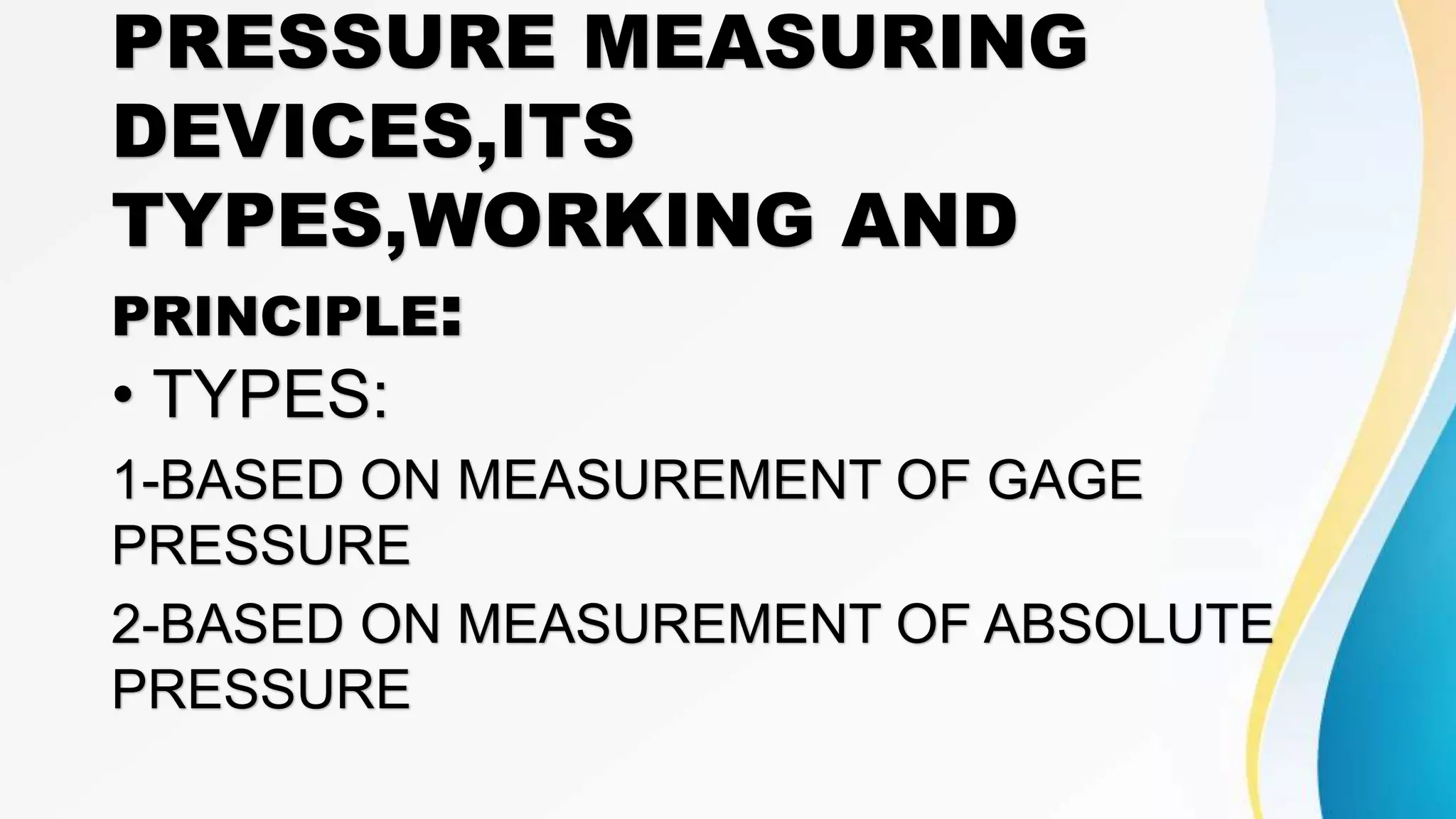 pressure measuring devices and its types,workingprinciple etc... | PPT