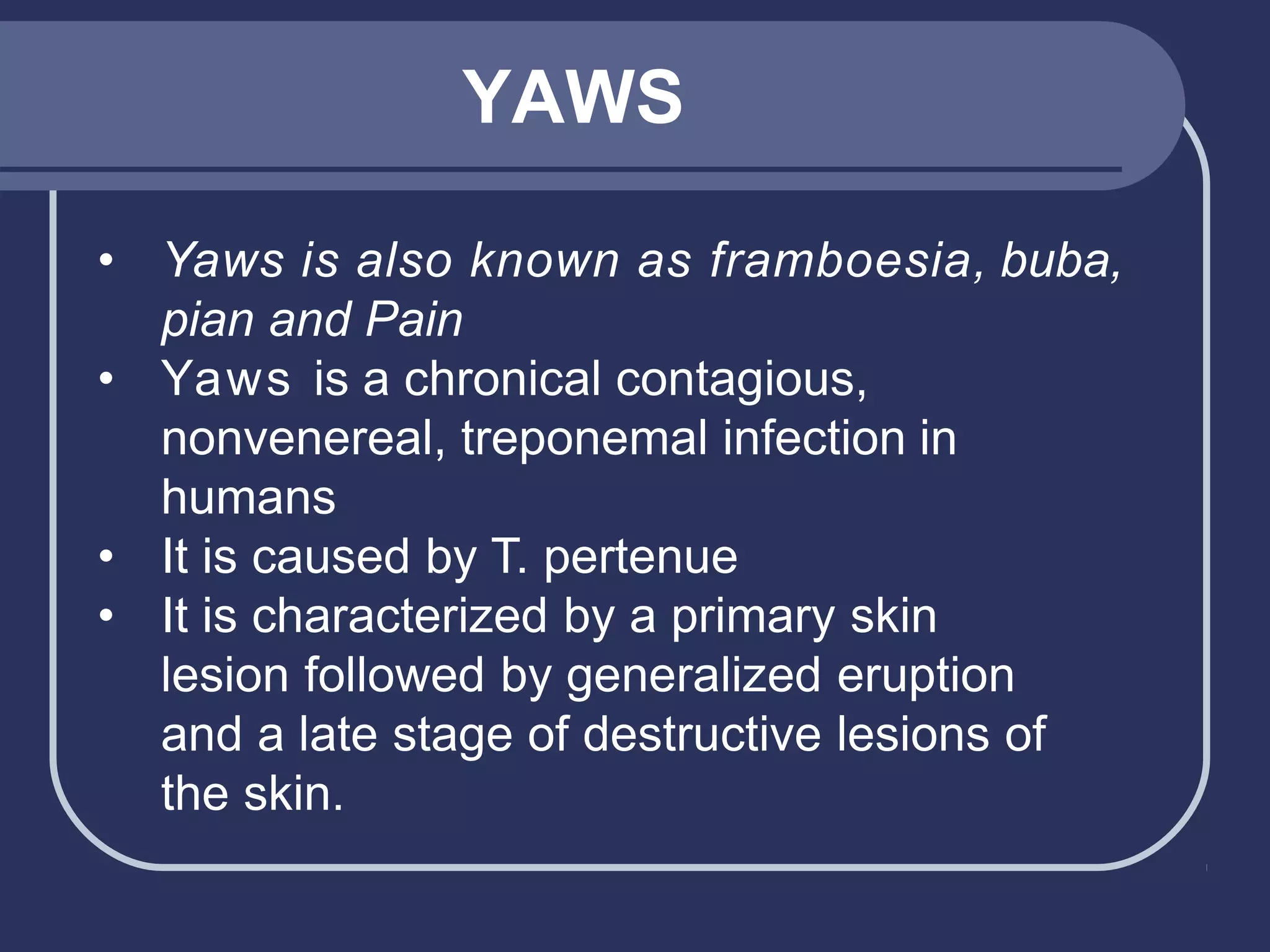 Yaws.pptx | Infectious Diseases | Diseases and Conditions