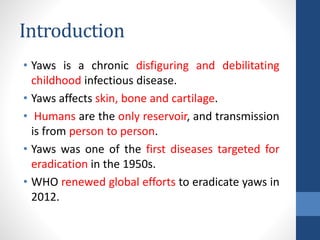 Yaws eradication programme | PPTX