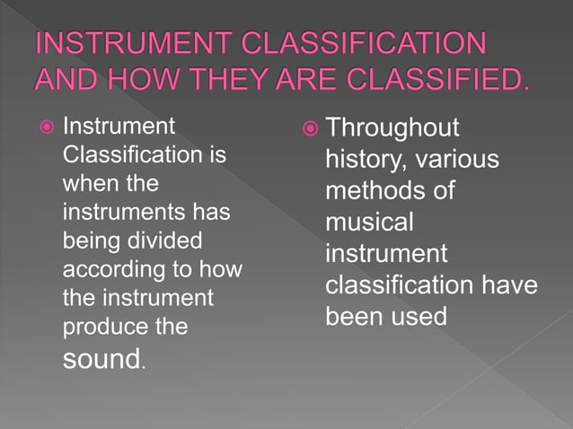 INSTRUMENTAL CLASSIFICATION 1 | PPTX | Music | Entertainment