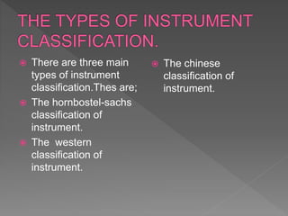 INSTRUMENTAL CLASSIFICATION 1 | PPTX | Music | Entertainment
