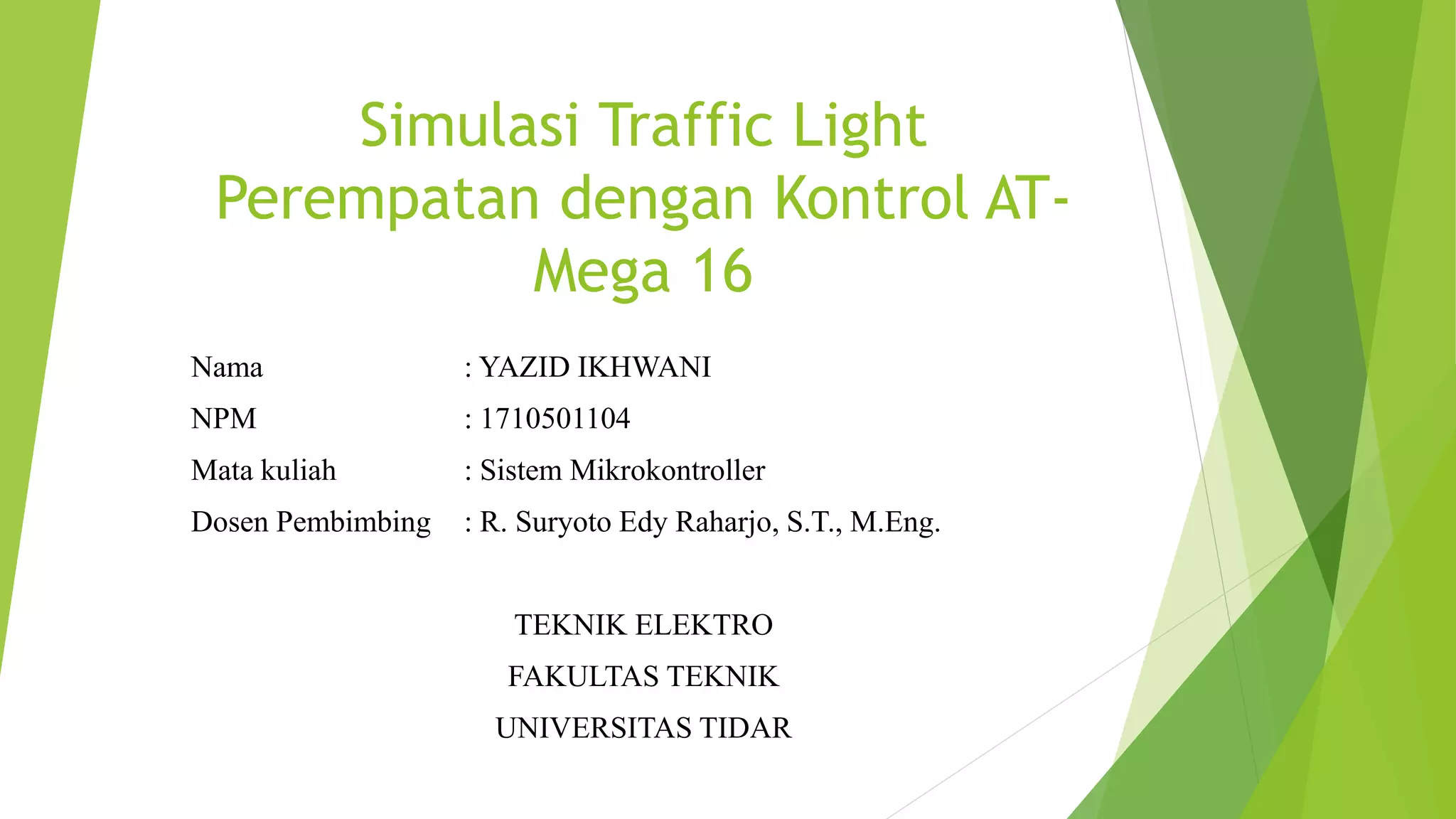 Simulasi Traffic Light Perempatan dengan Kontrol AT-Mega 16 | PPTX