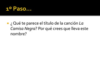 La camisa negra - Juanes | PPT