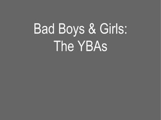 The YBAs | PPT