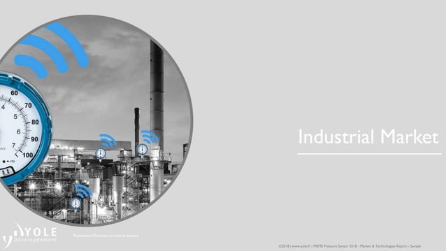 MEMS Pressure Sensor Market and Technologies 2018 Report by Yole ...