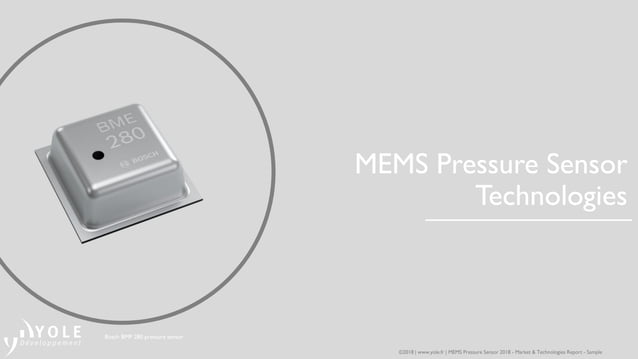 MEMS Pressure Sensor Market and Technologies 2018 Report by Yole ...