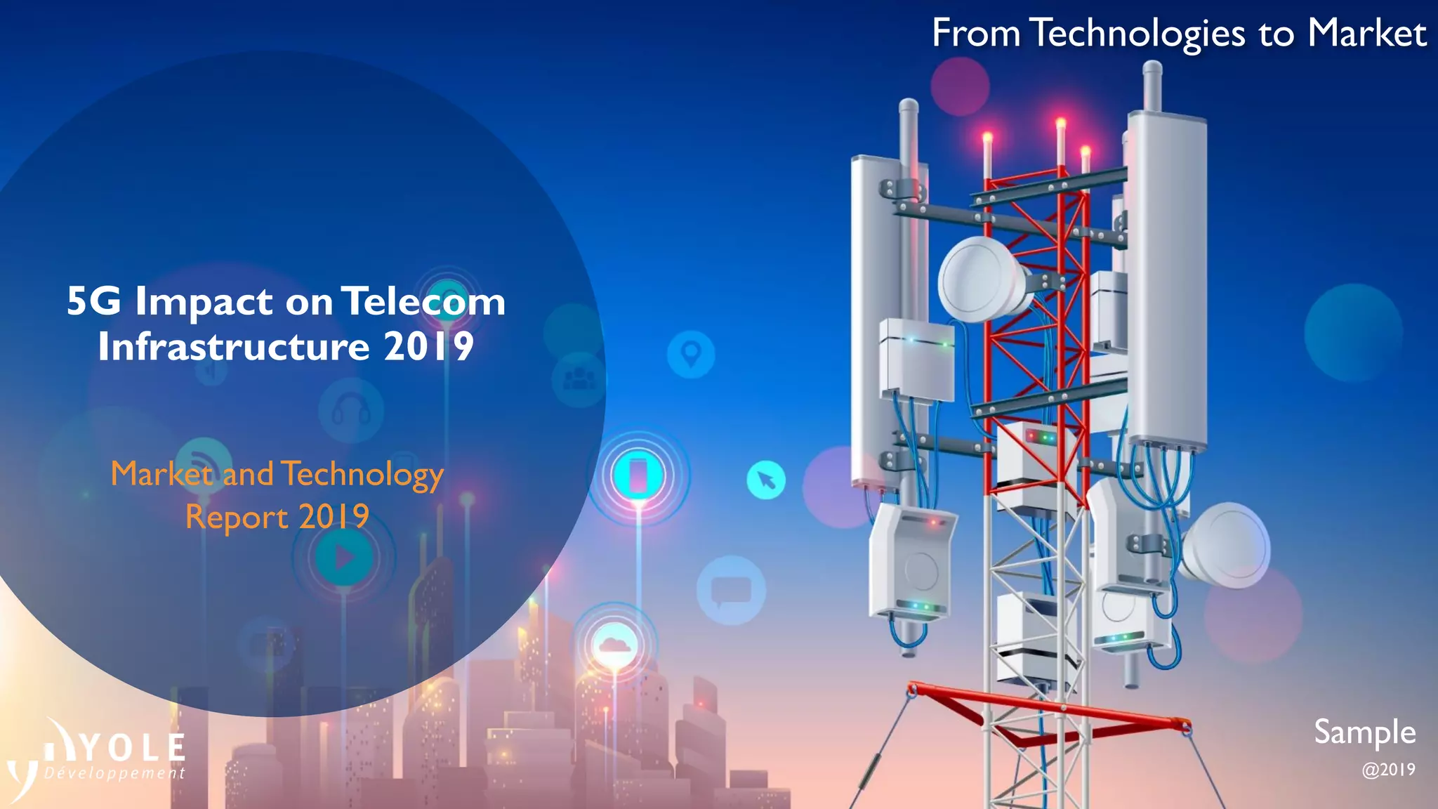 5G’s Impact on Telecom Infrastructure 2019 report by Yole Développement ...
