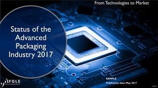 Status of Advanced Packaging - 2017 Report by Yole Developpement | PDF