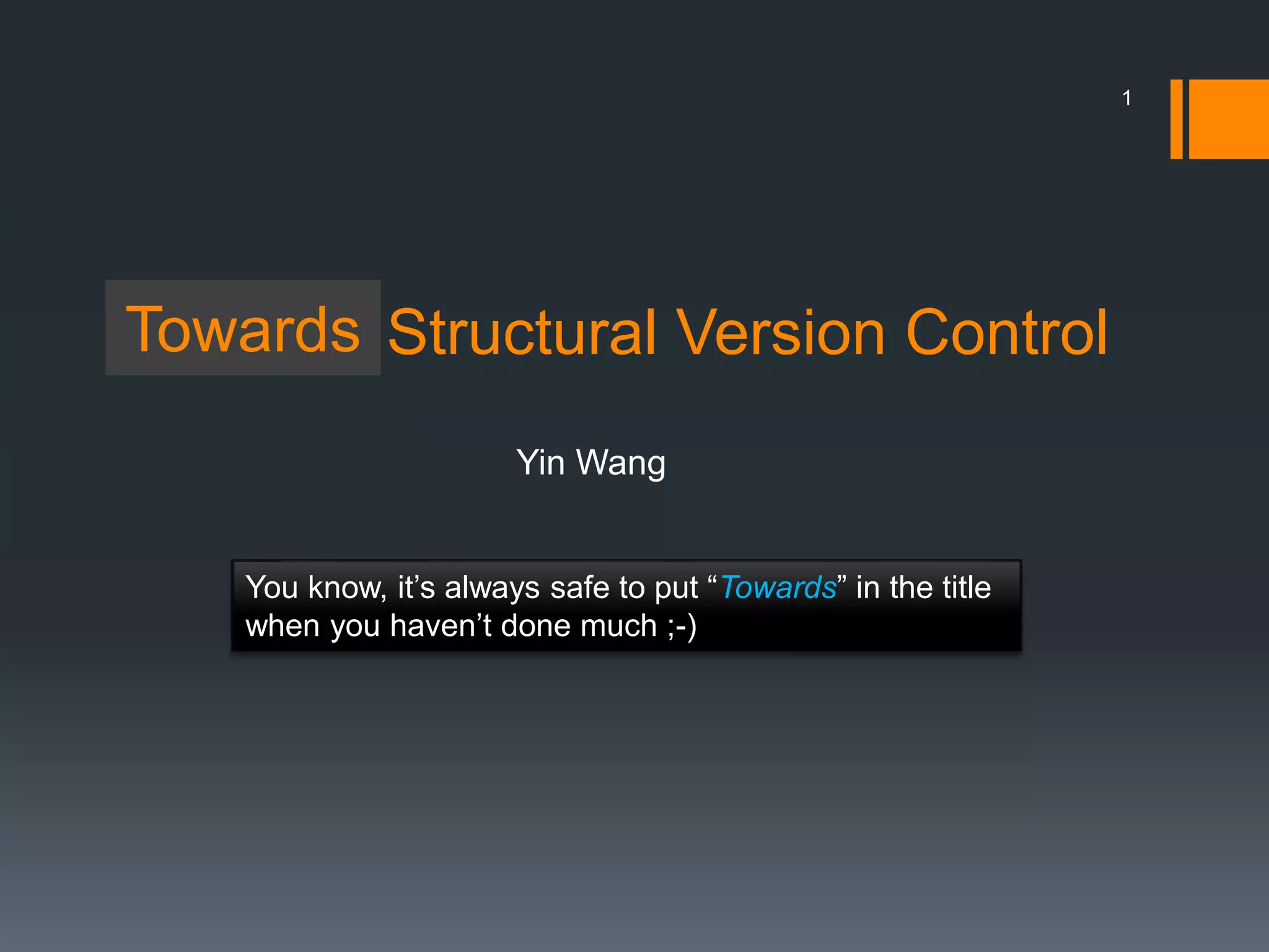 Towards Structural Version Control | PPT