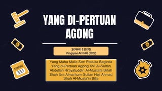 YANG DI-PERTUAN AGONG (YDPA) | PPT