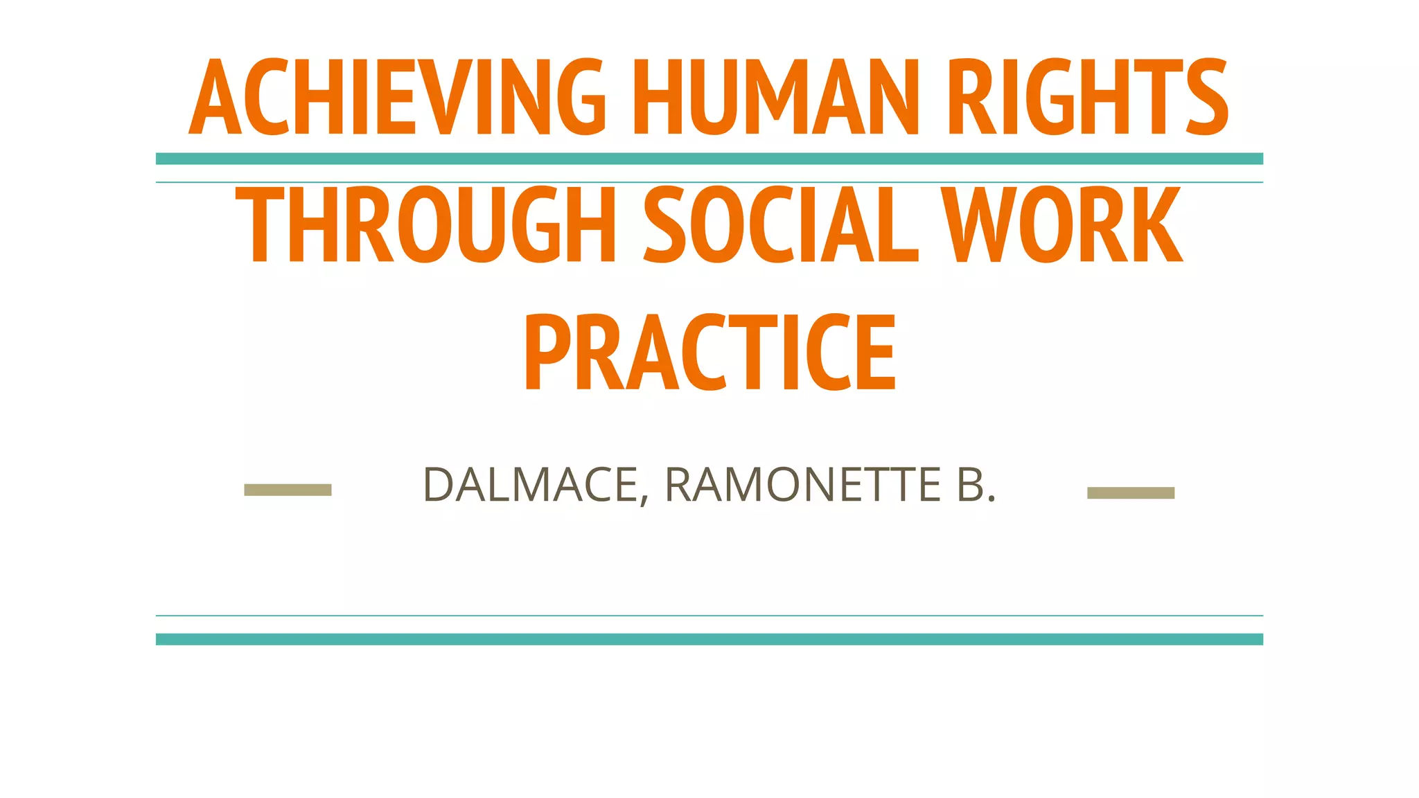 Achieving human rights through social work practice | PPTX