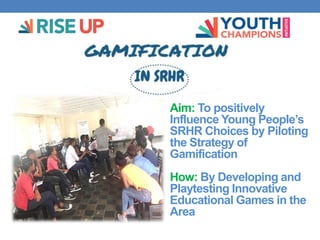 Gamification in SRHR | PPT
