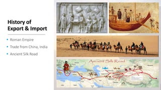 History of Export & Import | PPTX | Commodities | Economy