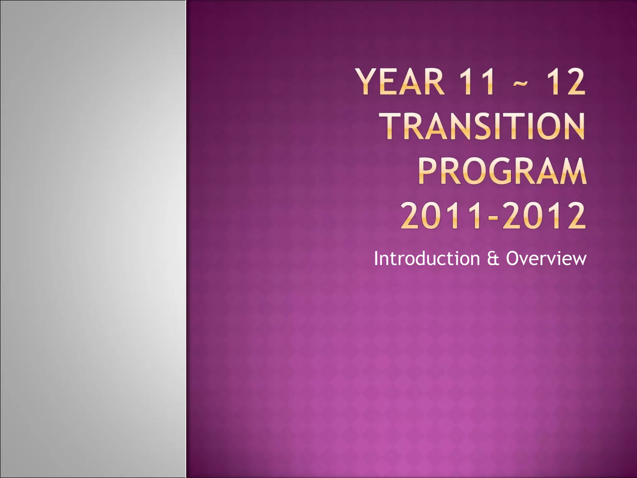 Year 11 ~ 12 Transition Program Overview | PPT