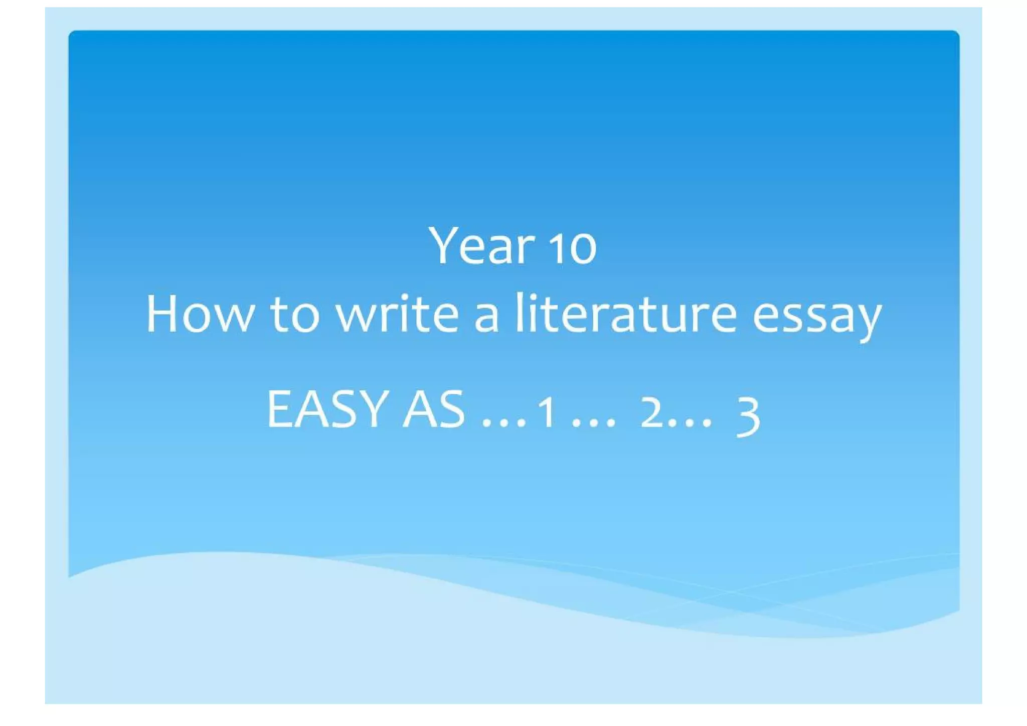 Year 10 How To Write A Literature Essay | PDF