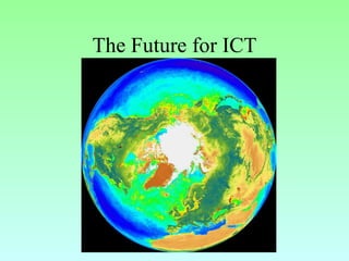 Year10 The Future For Ict | PPT