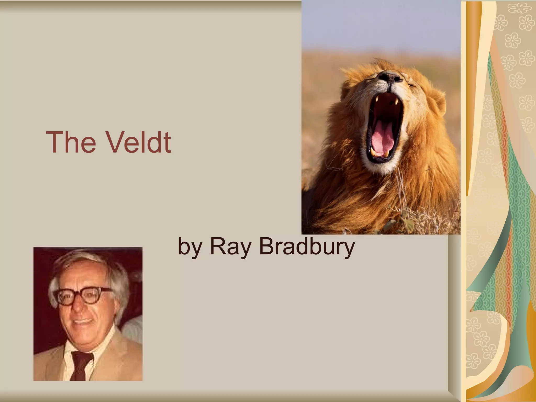 The veldt by Ray Bradbury 2012 | PPT