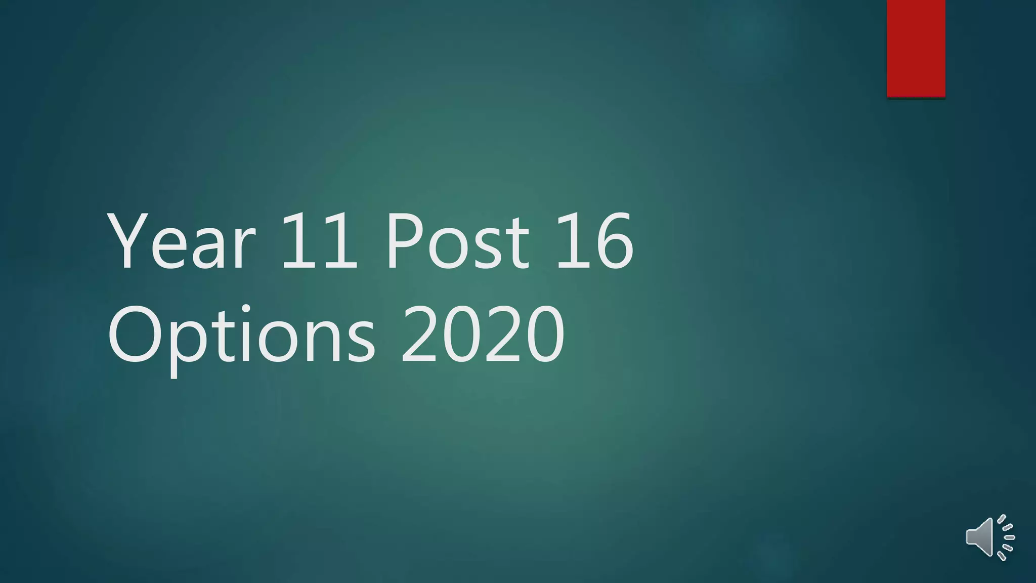 Year 11 post 16 options 2020 assembly | PPTX