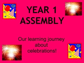 Year 1 Assembly Celebrations | PPT