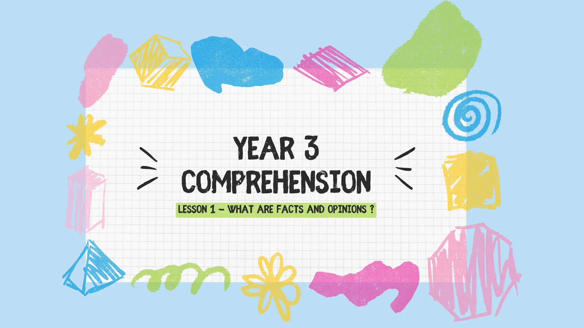 Year 3 comprehension english lesson 1, what are facts and opinions | PDF