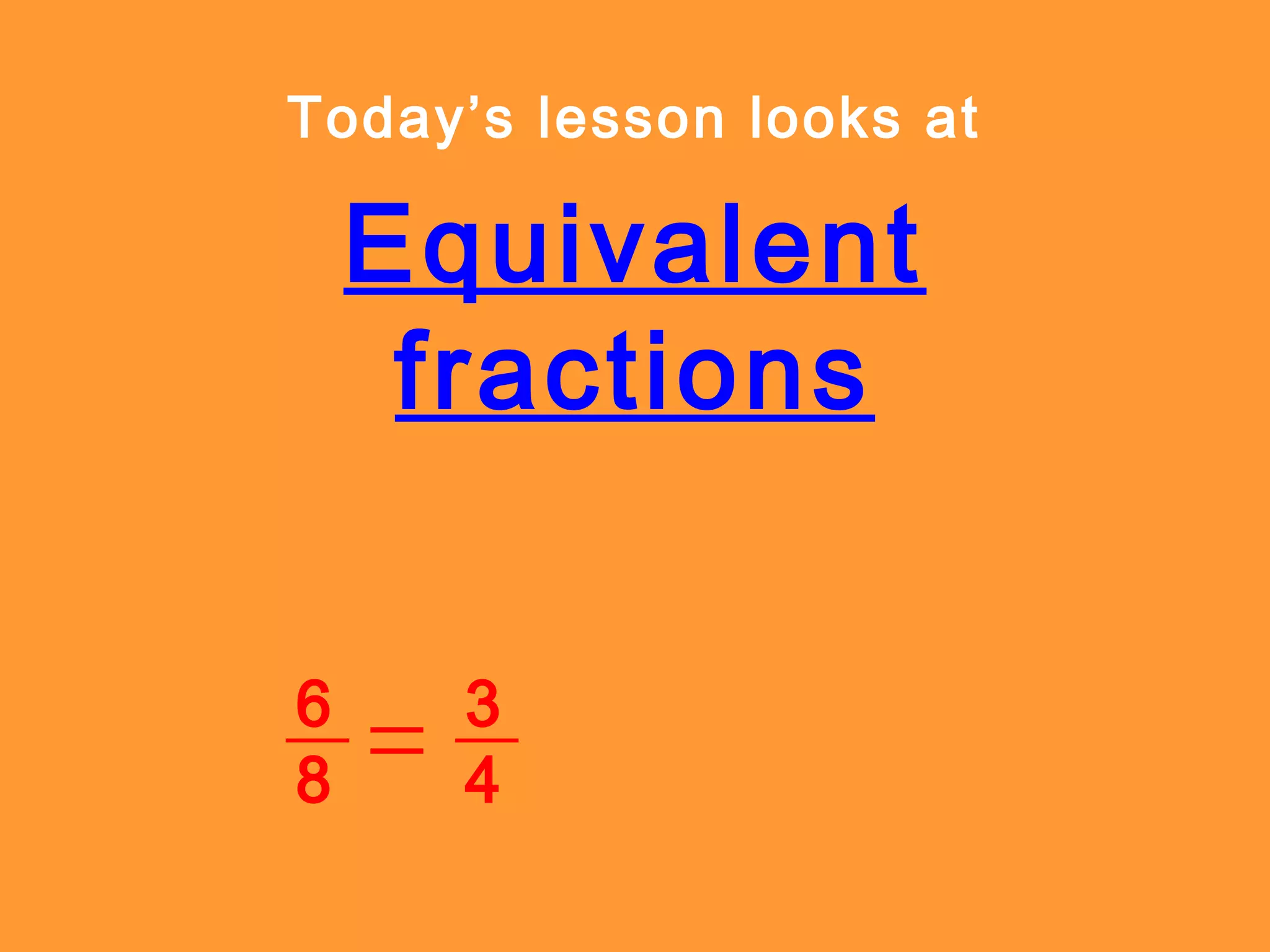 Equivalent fractions | PPT