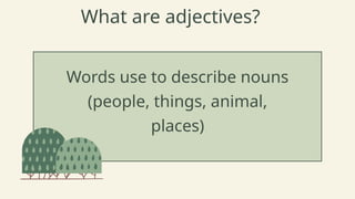Using Basic Adjectives and Adverbs to Describe Nouns in English | PPTX