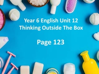 Year 6 English Unit 12 Thinking out of the box | PPTX