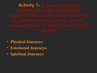 Year 7 Journeys (Visual Arts) | PPT